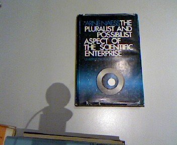 Pluralist and Possibilist Aspect of the Scientific Enterprise: Arne ...