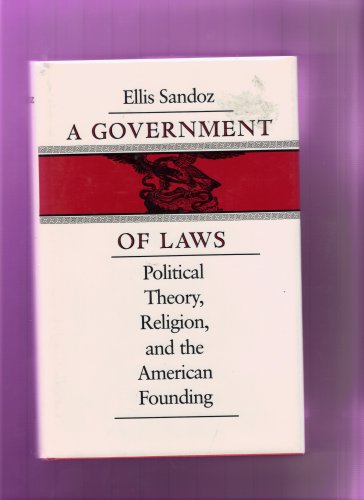 A Government of Laws: Political Theory, Religion, and the American ...