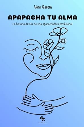 Apapacha tu alma: La historia detrás de una apapachadora profesional ...