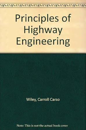 Principles of Highway Engineering: Wiley, Carroll Carson: Amazon.com: Books