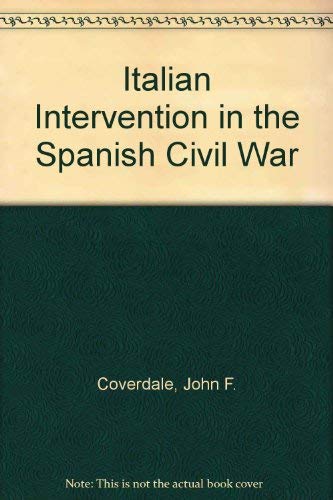Italian Intervention in the Spanish Civil War (Princeton Legacy Library ...