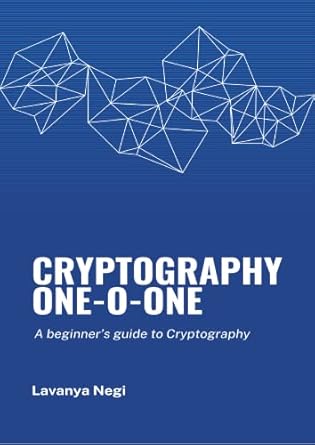 Amazon.com: Cryptography One-O-One: A beginner’s guide to Cryptography ...
