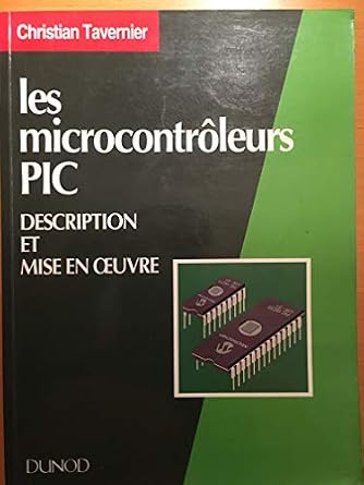 Microcontrôleurs Pic : description, mise en oeuvre : Amazon.com.mx: Libros