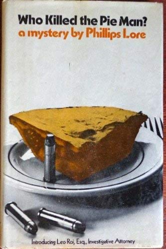 Who Killed the Pie Man?: A Mystery: Terrence Lore Smith, Phillips Lore ...