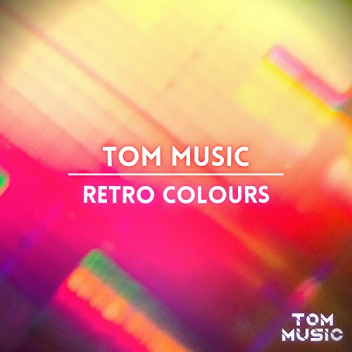 Écouter Retro Colours par Tom Music sur Amazon Music Unlimited
