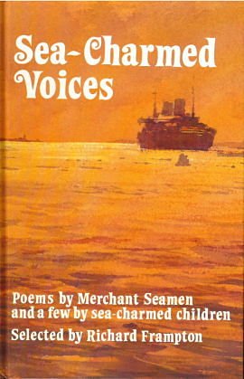 Sea-charmed voices: Poems by merchant seamen and a few by sea-charmed ...
