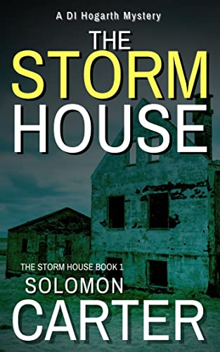 The Storm House: A Gripping Detective Mystery (The DI Hogarth Storm House Series Book 1) eBook ...