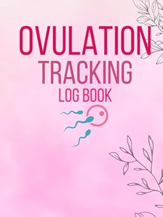 Ovulation Tracking Log Book: Cute Journal to Record and Keep Track of ...