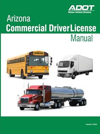 Arizona Commercial Licnse Manual: Color Print, CDL Study Guide (Revised ...