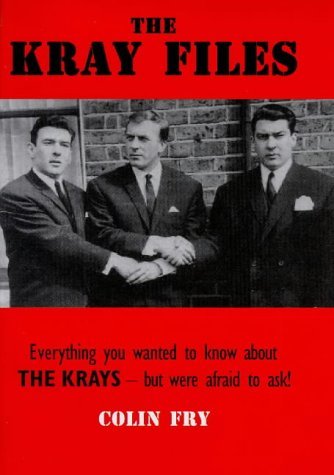 The Kray Files: Fry, Colin: 9781840180510: Amazon.com: Books