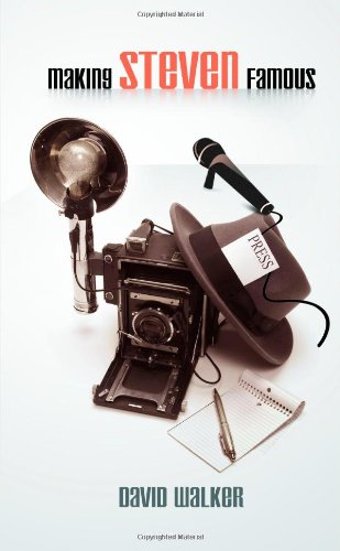 Making Steven Famous: Walker, David: 9781257025053: Amazon.com: Books