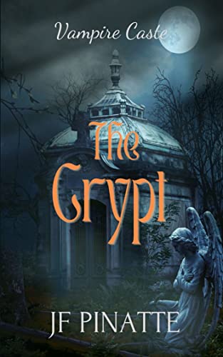 Amazon.com: THE CRYPT: Vampire Caste eBook : PINATTE, JF: Books