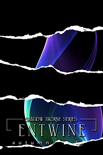 Entwine (Shadow Thorne Book 1) - Kindle edition by Key, Autumn. Romance ...