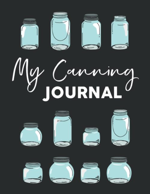 Amazon.com: My Canning Journal: Preserving Recipe Cookbook And Canning ...