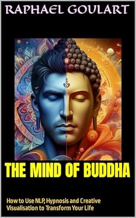 Amazon.com: The Mind of Buddha: How to Use NLP, Hypnosis and Creative ...