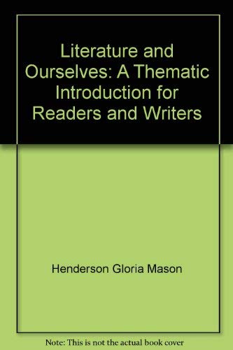 Literature and Ourselves: A Thematic Introduction for Readers and ...