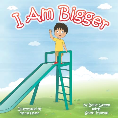I Am Bigger: Helping Kids Handle Growing Up (The I Am Series): Green ...