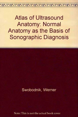 Buy Atlas of Ultrasound Anatomy: Normal Anatomy as the Basis of ...