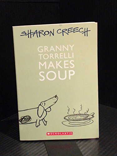 Granny Torrelli Makes Soup: Creech, Sharon: 9780439649315: Amazon.com ...