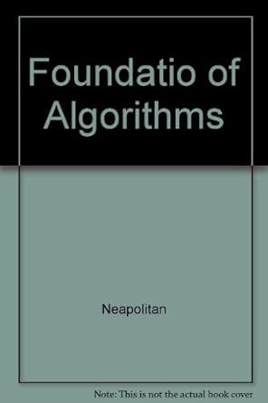 FOUNDATIONS OF ALGORITHMS: .: Neapolitan, Richard E., Naimipour, Kumarss: 9780763704827: Amazon ...