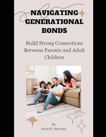 NAVIGATING GENERATIONAL BOND: BUILDING STRONG CONNECTION BETWEEN ...