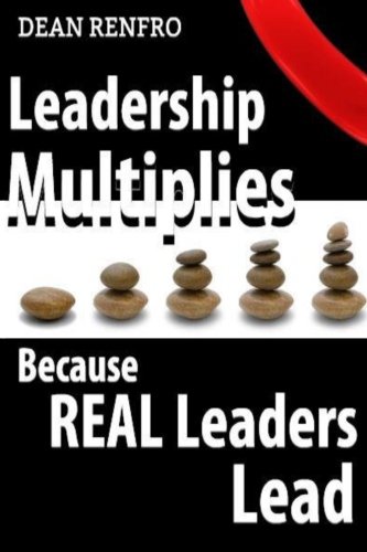 Amazon.com: Leadership Multiplies Because REAL Leaders, Lead - The ...