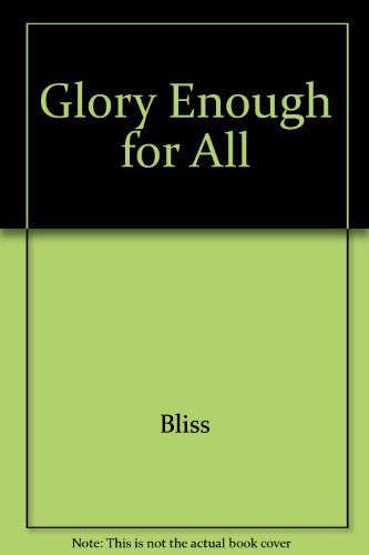 『Glory Enough for All』｜感想・レビュー - 読書メーター