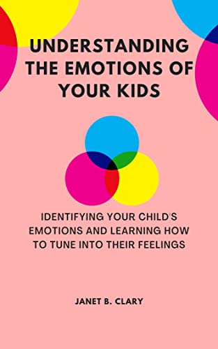 Amazon | UNDERSTANDING THE EMOTIONS OF YOUR KIDS : Identifying your ...