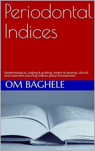 Amazon | Periodontal Indices: Epidemiological, staging & grading ...