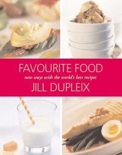 Favourite Food: Jill Dupleix: 9781904010715: Amazon.com: Books