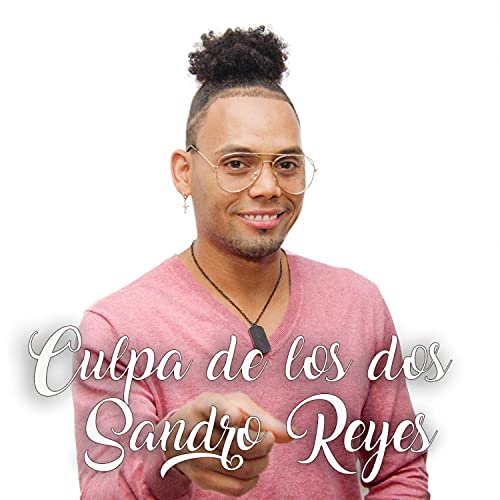 Culpa de los dos de Sandro Reyes en Amazon Music Unlimited