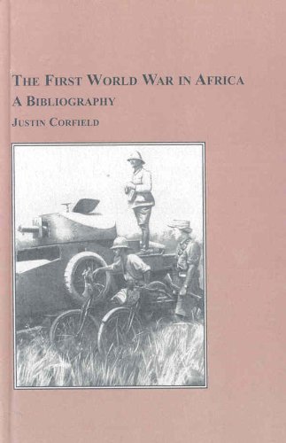 The First World War in Africa: A Bibliography: Corfield, Justin, White ...