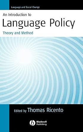 An Introduction to Language Policy: Theory and Method (Language and ...
