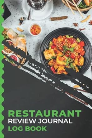 Restaurant Review Journal Log Book: Food Critic Journal For Food Lover ...