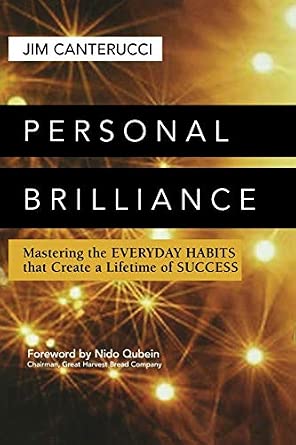 Buy Personal Brilliance: Mastering the Everyday Habits That Create a ...