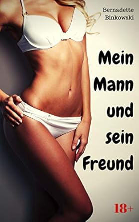 Mein Mann und sein Freund: Perverse Dreier Story eBook : Binkowski, Bernadette: Amazon.de ...