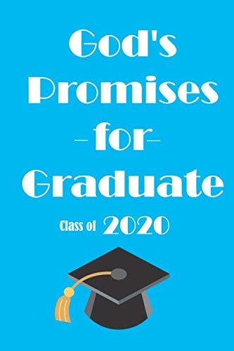 God's Promises for Graduates Class of 2020: Prayers and Promises for ...