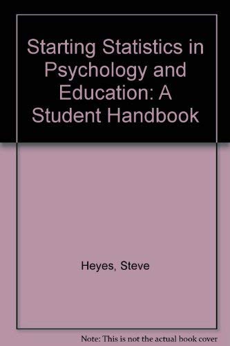 Starting Statistics: Heyes, S., Hardy, M., Humphreys, P., Rookes, P ...