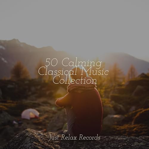 50 Calming Classical Music Collection von Lullabyes bei Amazon Music ...