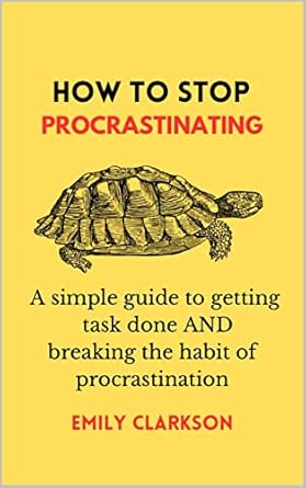 Amazon.com: How to stop procrastinating : A simple guide to getting ...