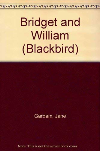 Bridget and William (Blackbird Books): Gardam, Jane, Rawlins, Janet ...