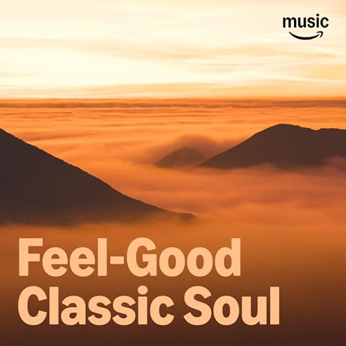 Feel-Good Classic Soul Playlist on Amazon Music Unlimited