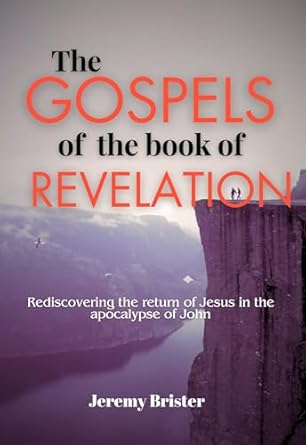 Amazon.com: The Gospels of the Book of Revelation: Rediscovering the ...
