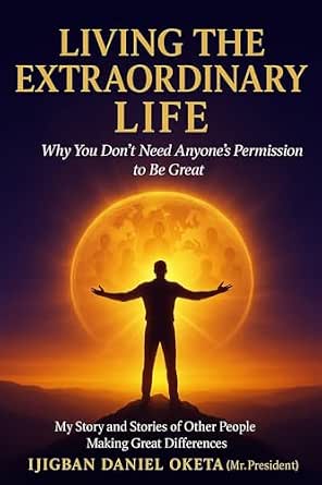 LIVING THE EXTRAORDINARY LIFE: Why You Don’t Need Anyone’s Permission ...