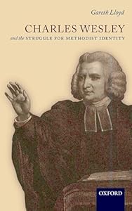 9780199295746: Charles Wesley and the Struggle for Methodist Identity ...