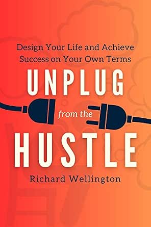 Amazon.com: Unplug from the Hustle: Design Your Life and Achieve ...