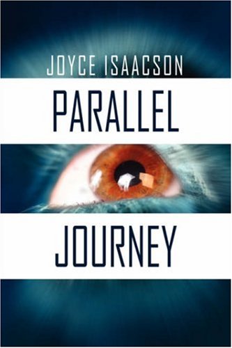Parallel Journey: Isaacson, Joyce: 9781604411867: Amazon.com: Books