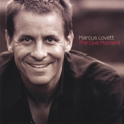 Amazon.com: The Give Moment : Marcus Lovett: Digital Music