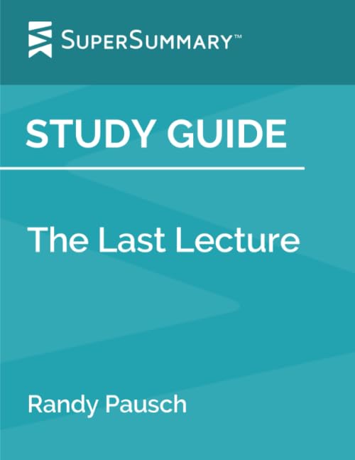 Study Guide: The Last Lecture by Randy Pausch (SuperSummary ...