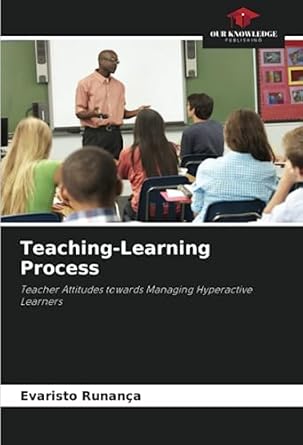 Teaching-Learning Process: Teacher Attitudes towards Managing ...